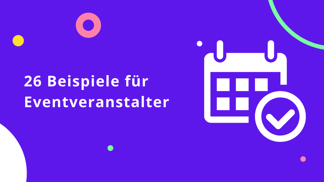 Slogans für Event Veranstalter: 26 Beispiele