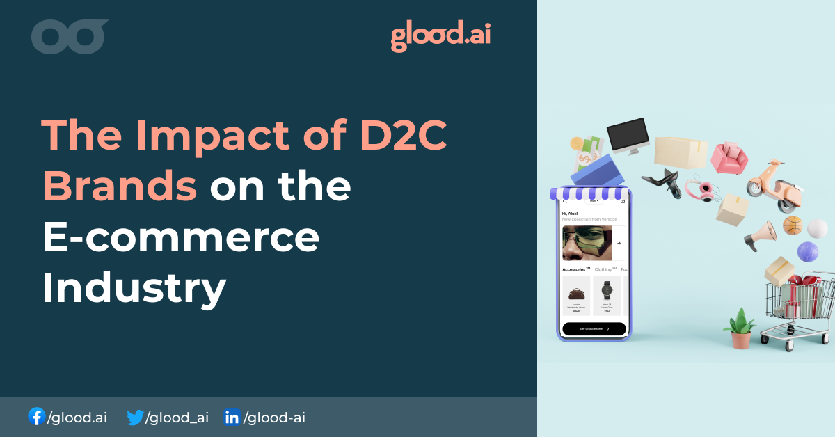 The Impact of D2C Brands on the E-commerce Industry in 2023 | Glood AI ...