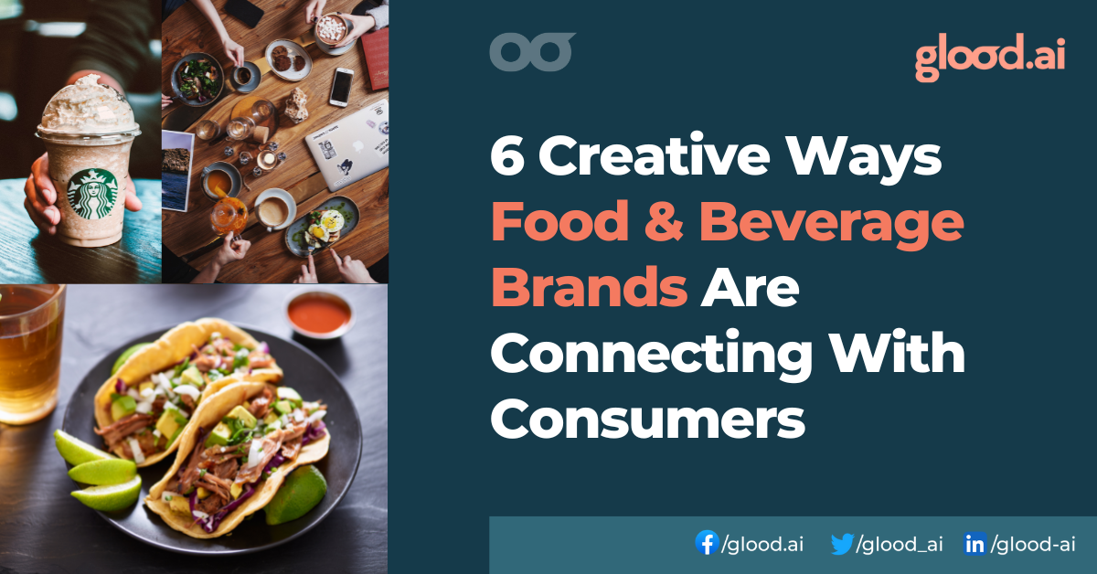 6 Creative Ways Food and Beverage Brands Are Connecting With Consumers ...