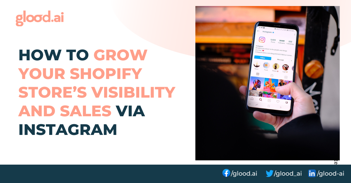 How to Grow Your Shopify Store’s Visibility and Sales via Instagram ...