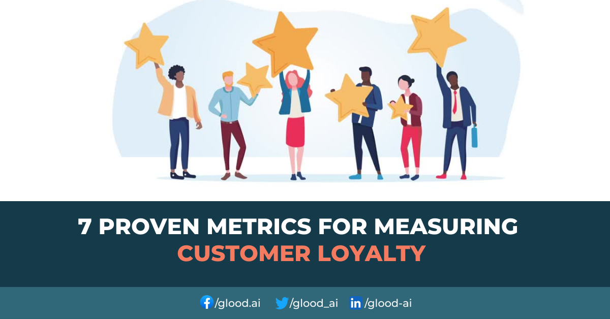 7 Proven Metrics for Measuring Customer Loyalty | Glood AI ...