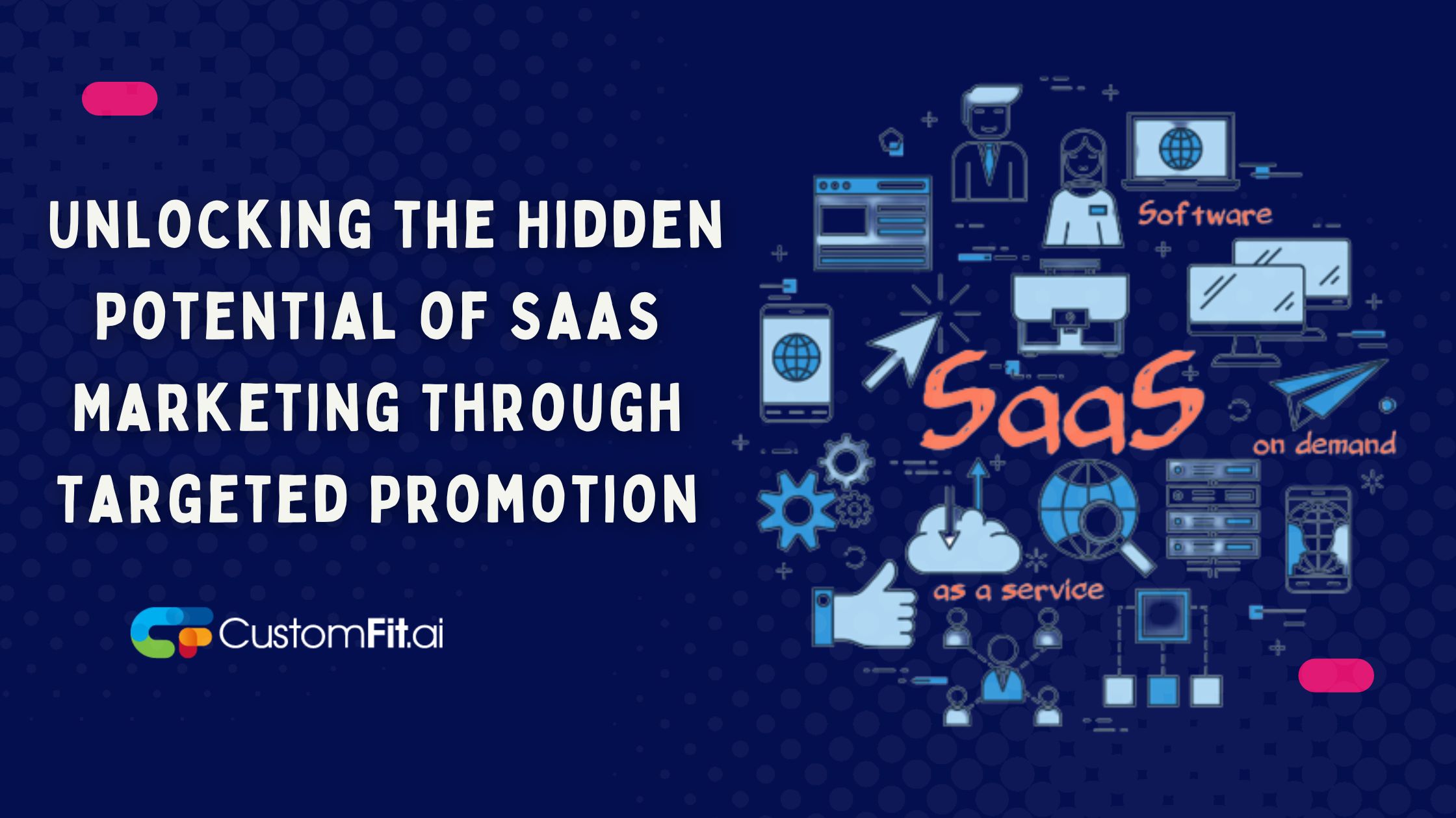 Unlocking the Hidden Potential of SaaS Marketing Through Targeted Promotion