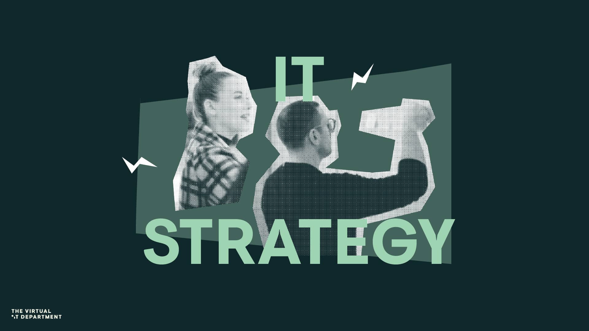 Why Your Business Needs an IT Strategy & How to Create One