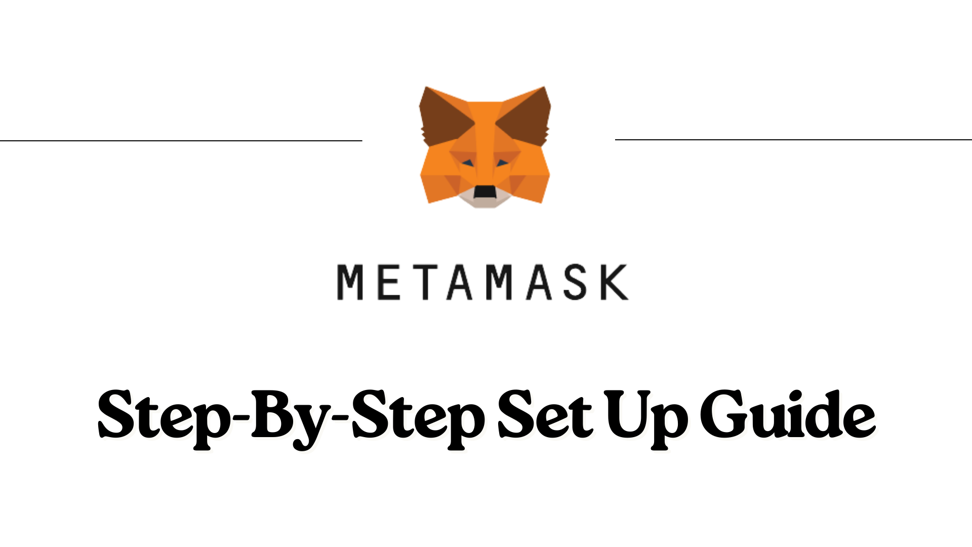 How to Set Up a MetaMask Wallet (Step-by-Step Guide)