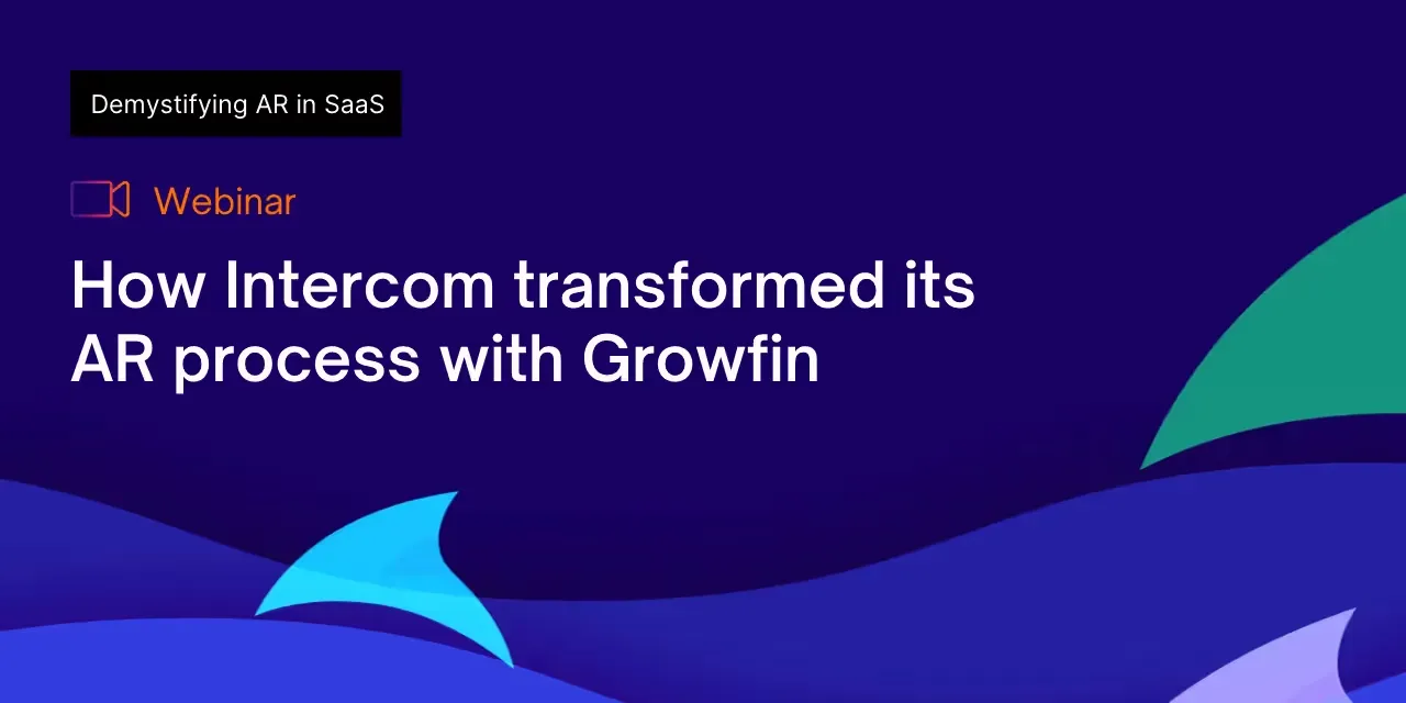 How Intercom transformed its AR process with Growfin
