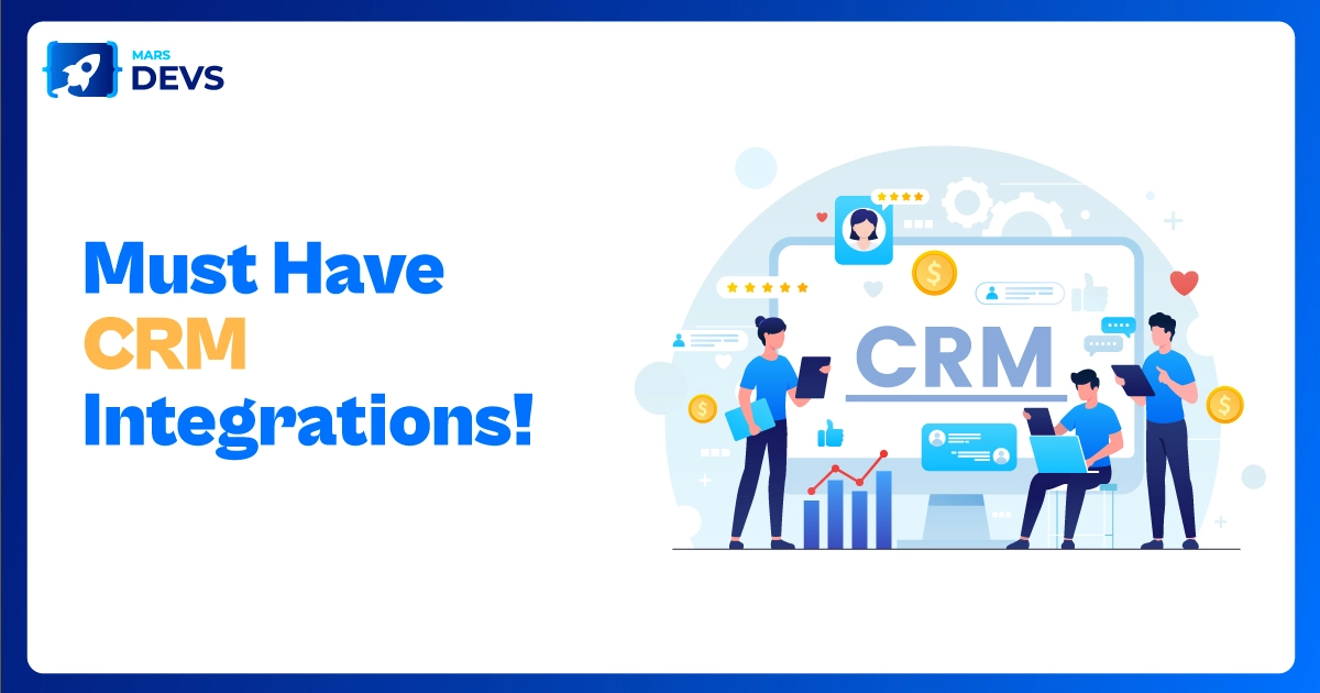 A Guide to the Must-have CRM Integrations To Power Your Business