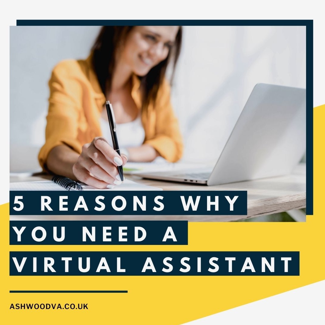 5 Reasons Why You Need a Virtual Assistant