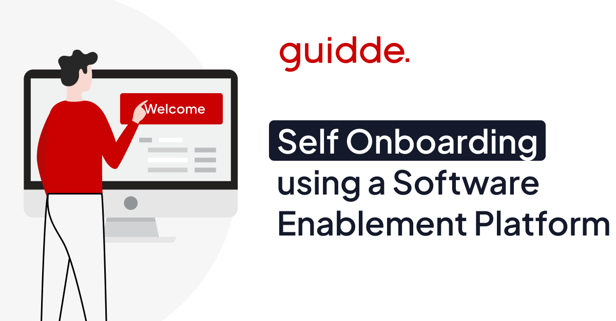 Self Onboarding using a Software Enablement Platform | Guidde