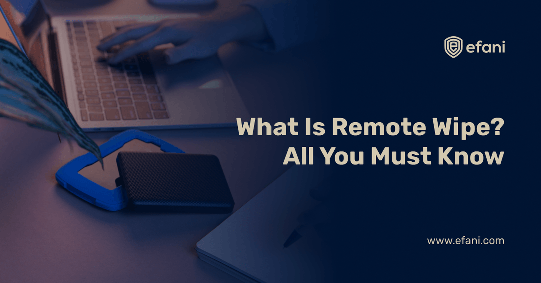 What Is Remote Wipe? How Does It Work?