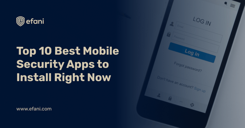 Top 10 Best Mobile Security Apps to Install Right Now
