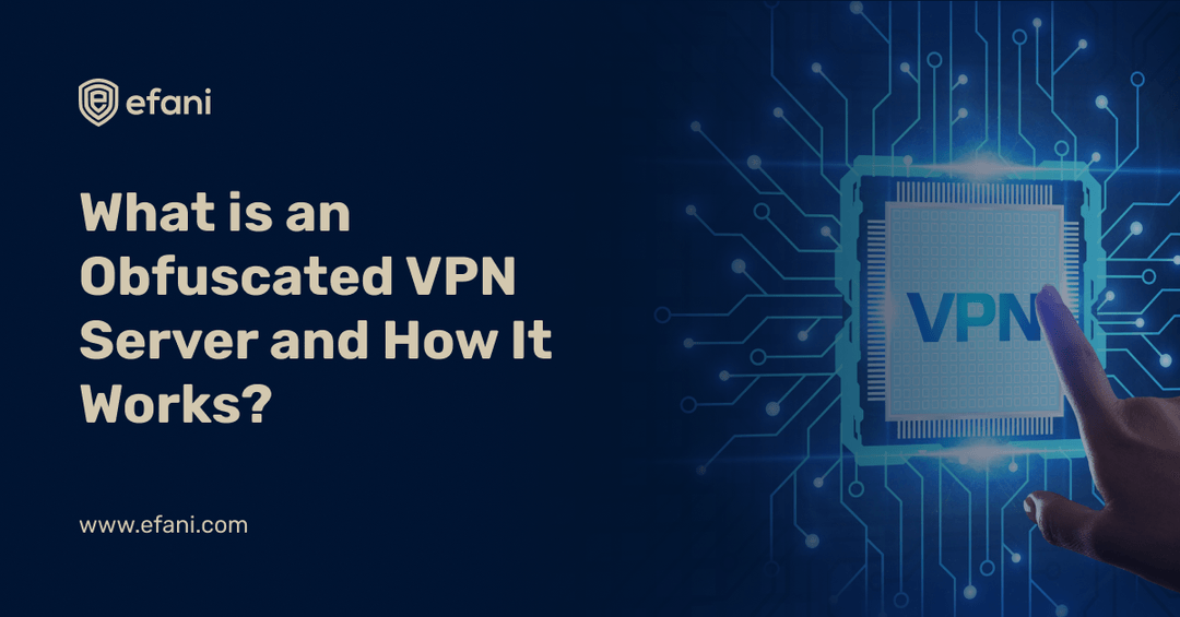 What is an Obfuscated VPN Server and How It Works?
