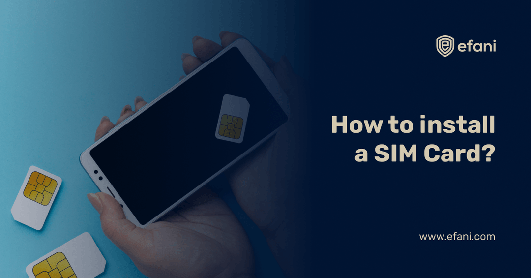 How to Install a SIM Card on Your Phone (Android and iPhone)?