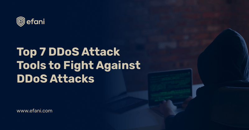 What Is A DDoS Attack? Top 7 Tools to Fight DDoS Attack
