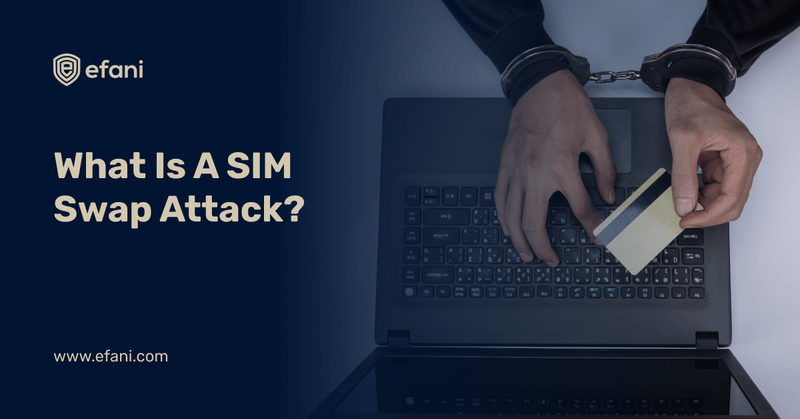 What is a SIM Swap Attack? How to Protect Against SIM Swap Attacks