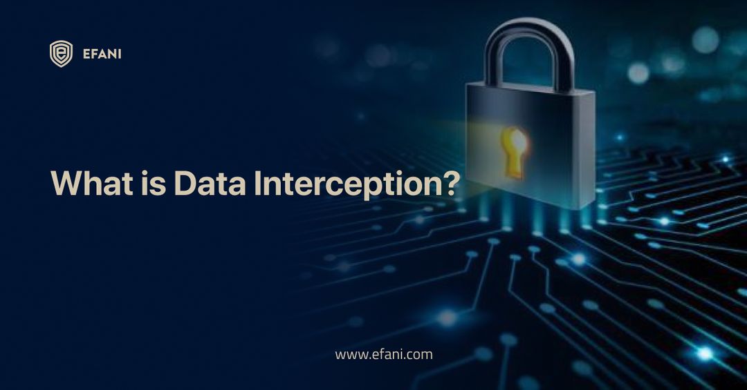 ‍What is Data Interception? How Companies Should Protect Their Digital ...