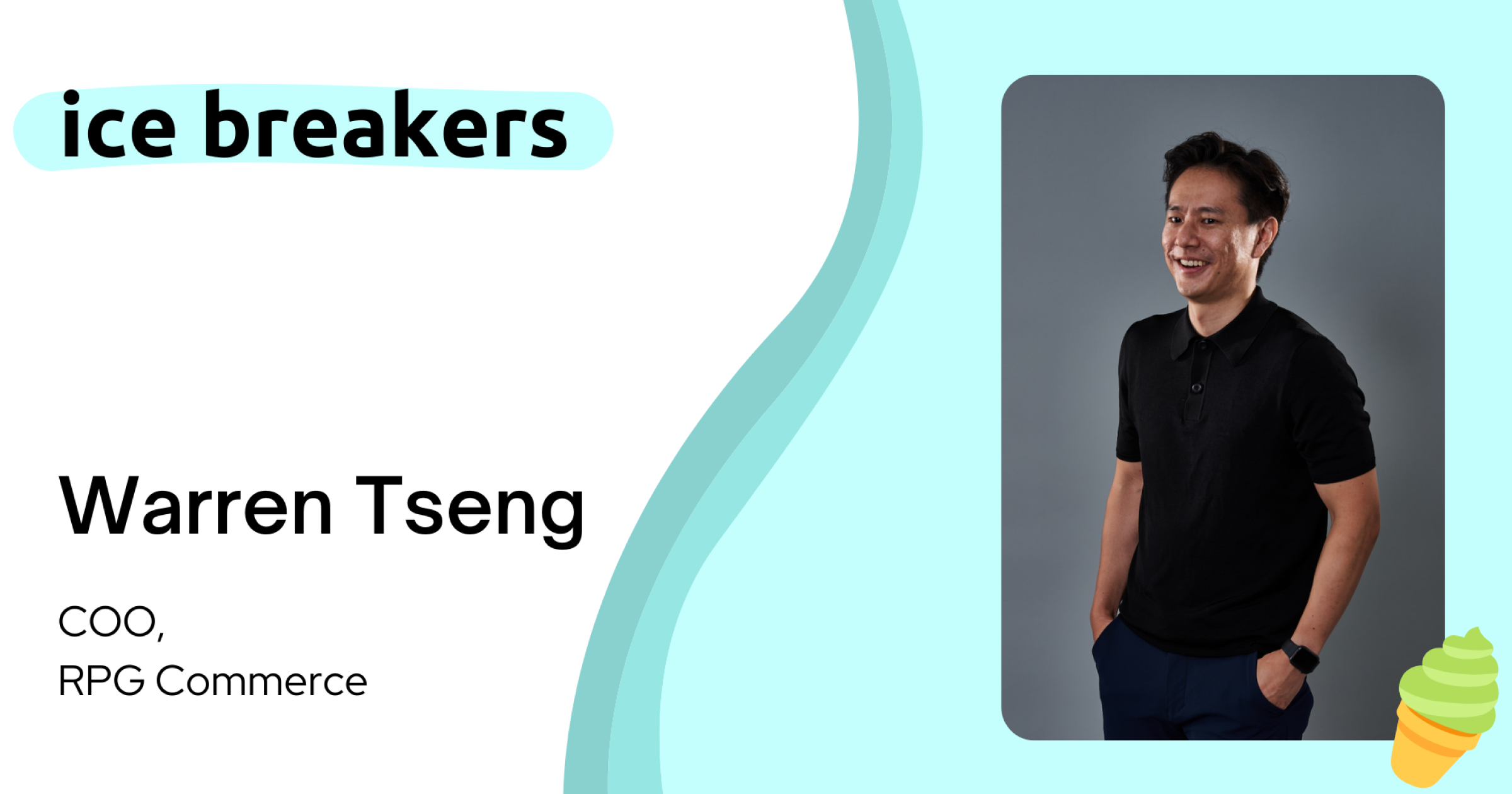 Ice Breakers with Warren Tseng