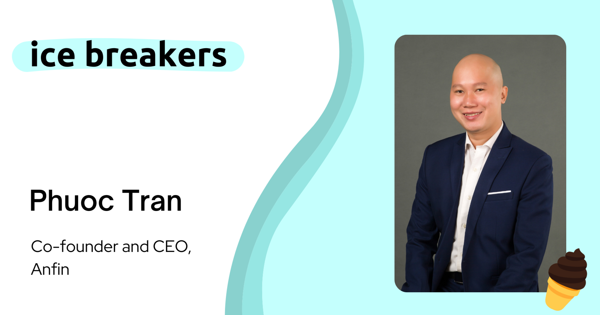 Ice Breakers with Phuoc Tran