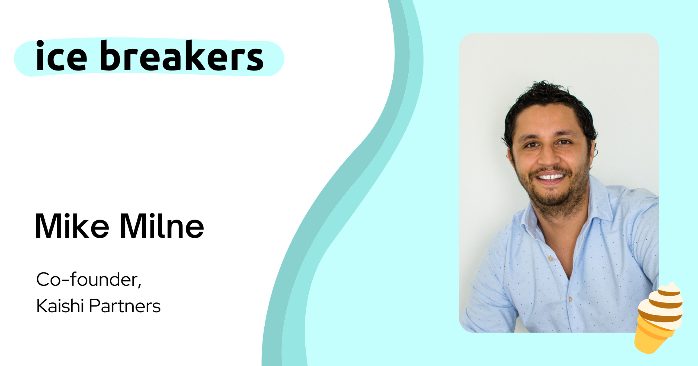 Ice Breakers with Mike Milne