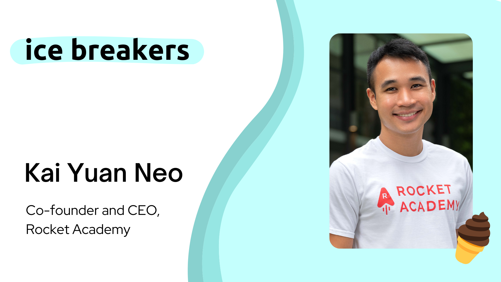 Ice Breakers with Kai Yuan Neo