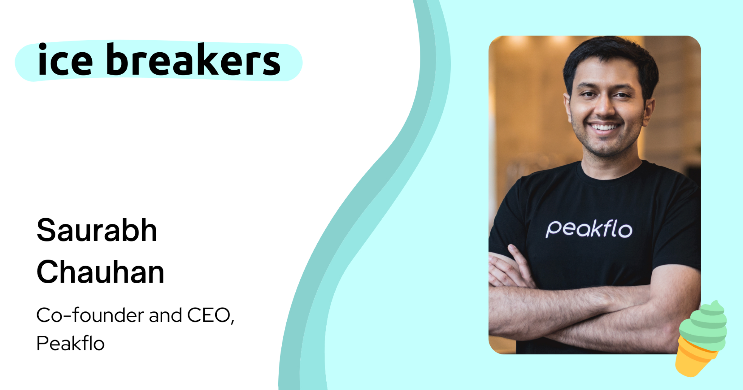 Ice Breakers with Saurabh Chauhan