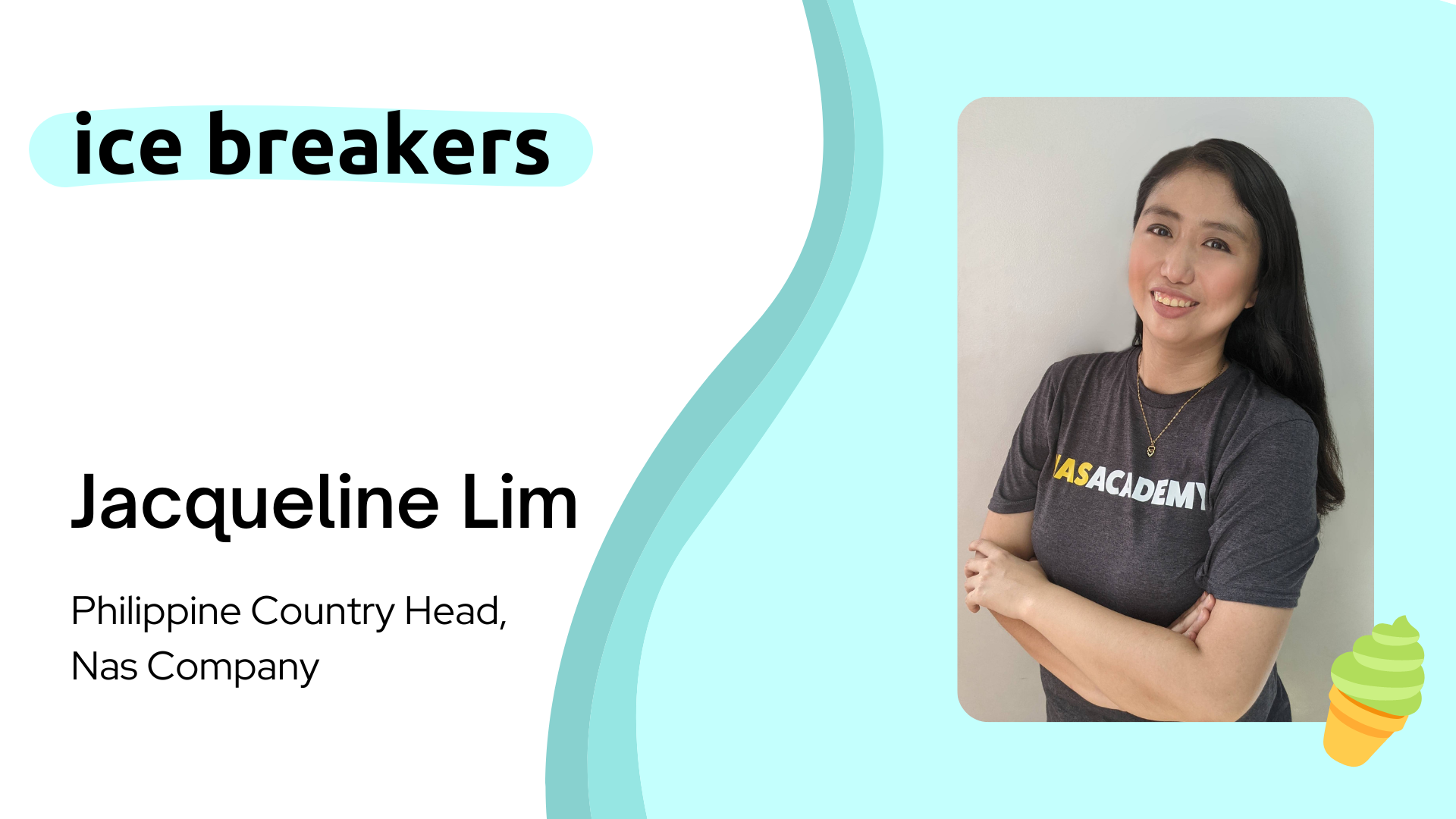 Ice Breakers with Jacqueline Maye Lim