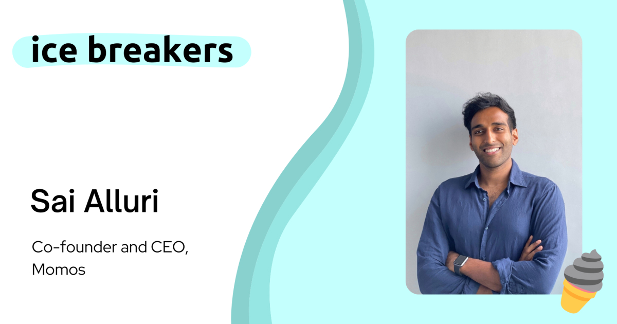 Ice Breakers with Sai Alluri