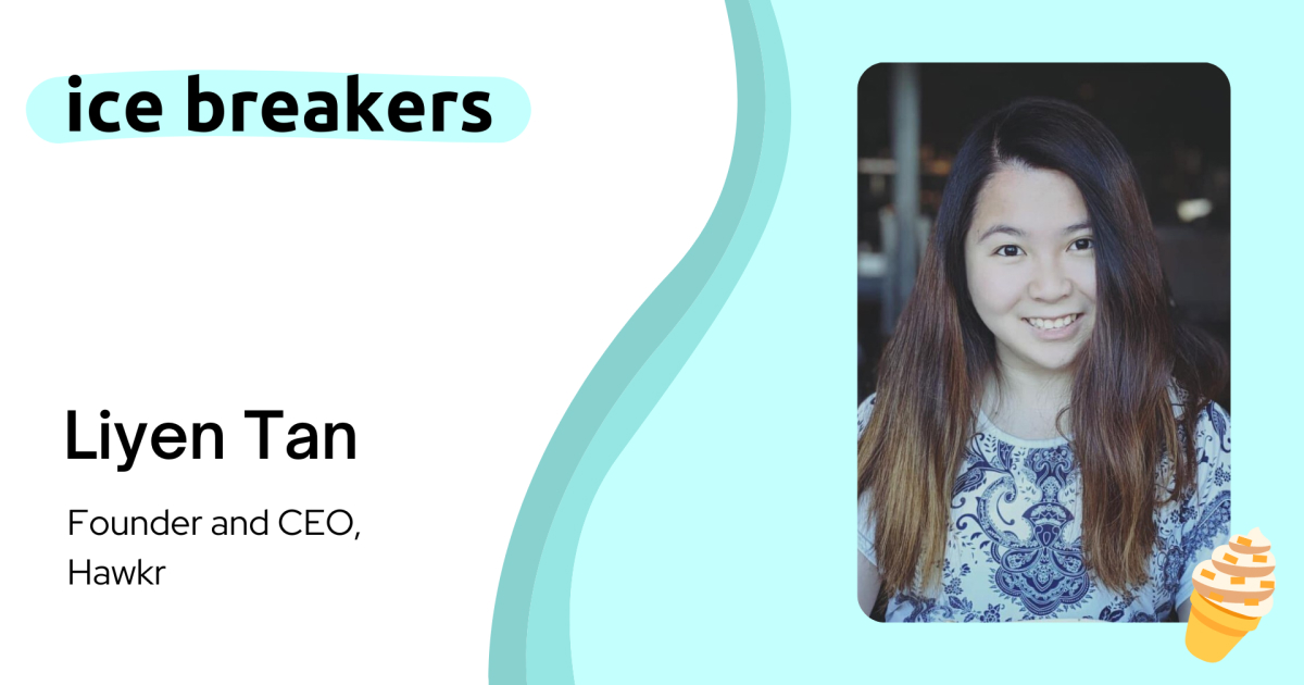 Ice Breakers with Liyen Tan