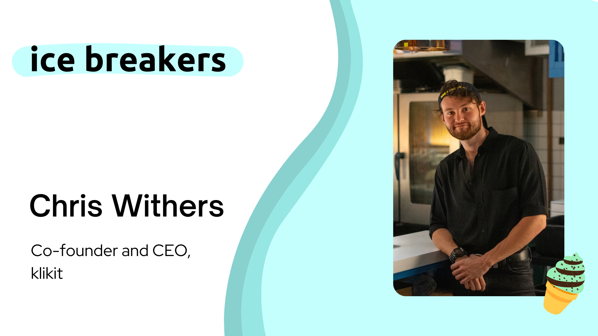 Ice Breakers with Chris Withers