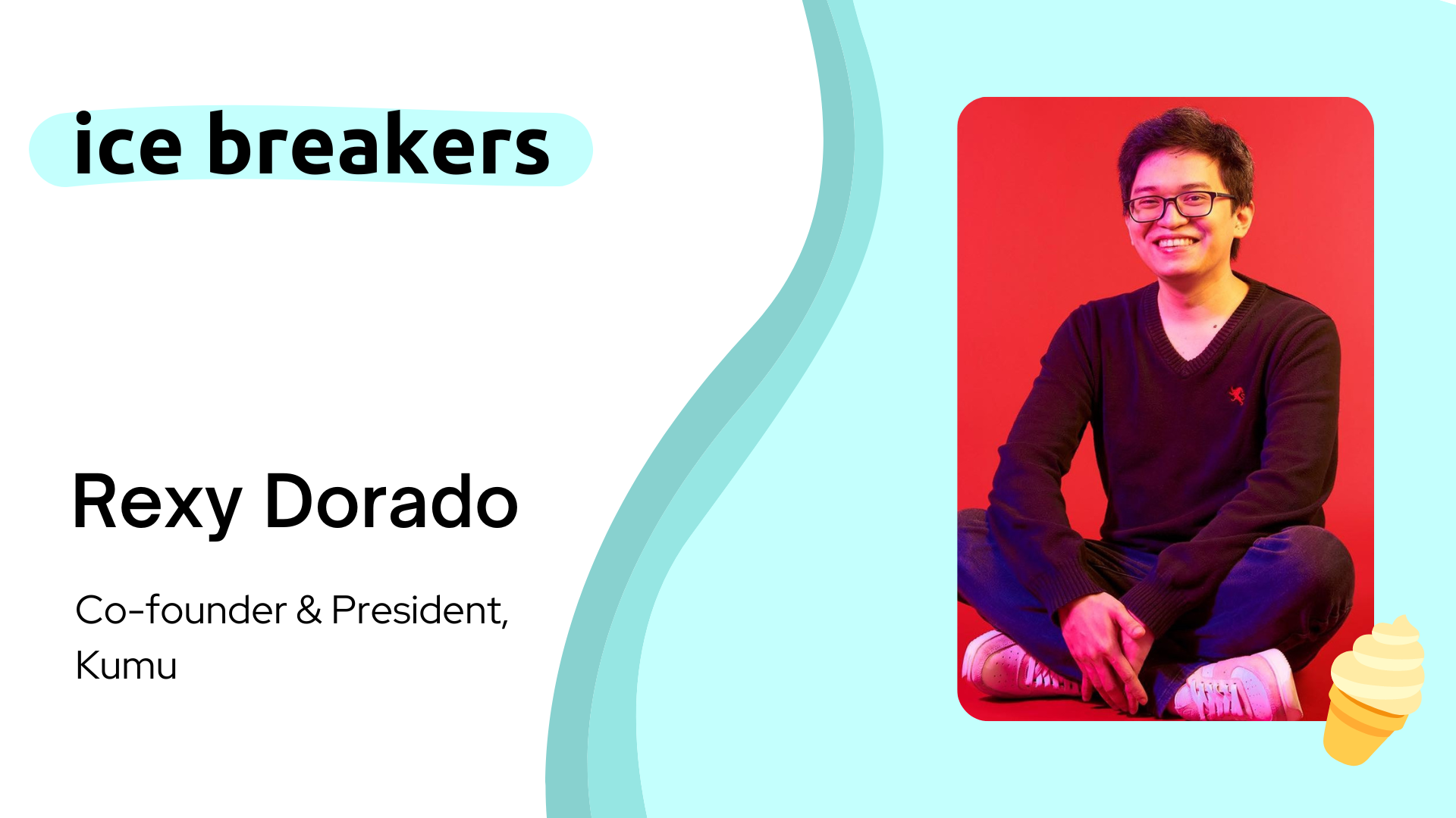 Ice Breakers with Rexy Dorado