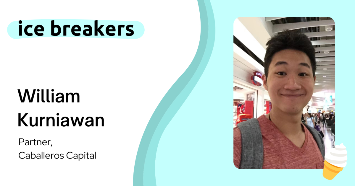 Ice Breakers with William Kurniawan