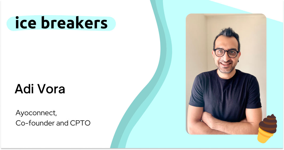 Ice Breakers with Adi Vora