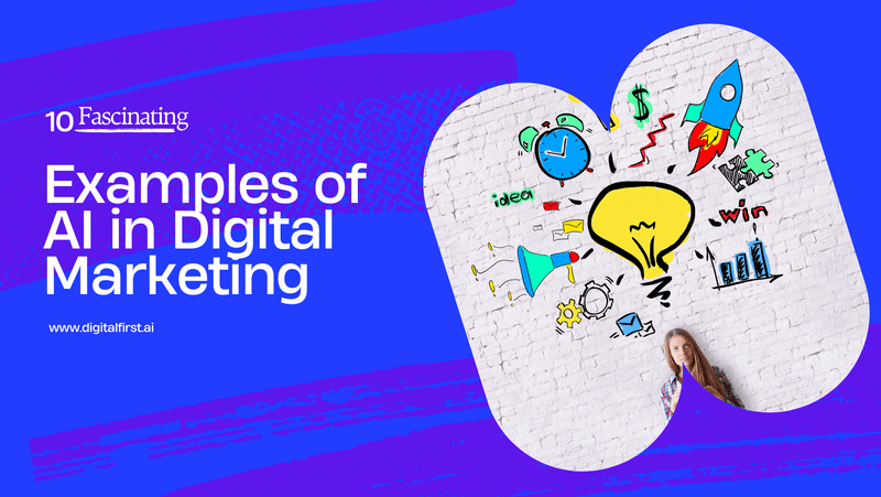 10 Fascinating Use Cases and Examples of AI in Digital Marketing ...