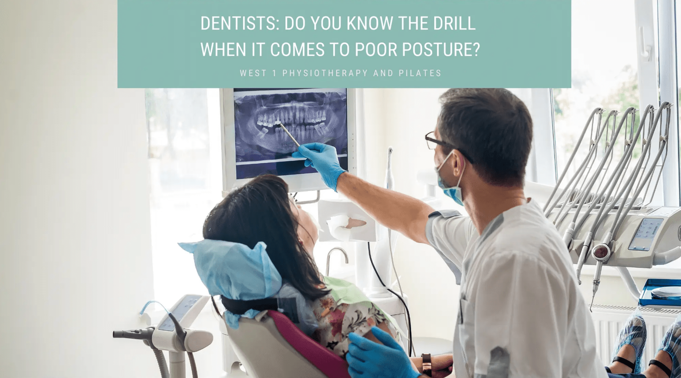 Dentists: Do You Know The Drill When It Comes To Poor Posture? - West 1 ...
