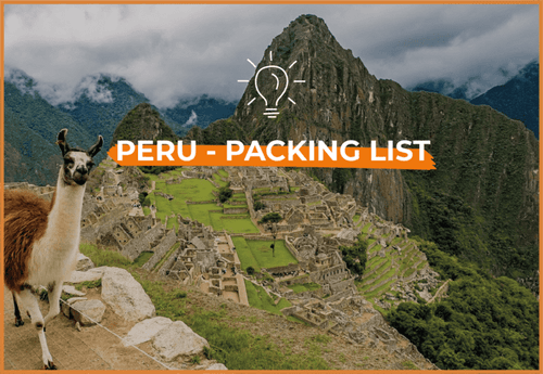 What to pack for Peru ? - Essential Peru