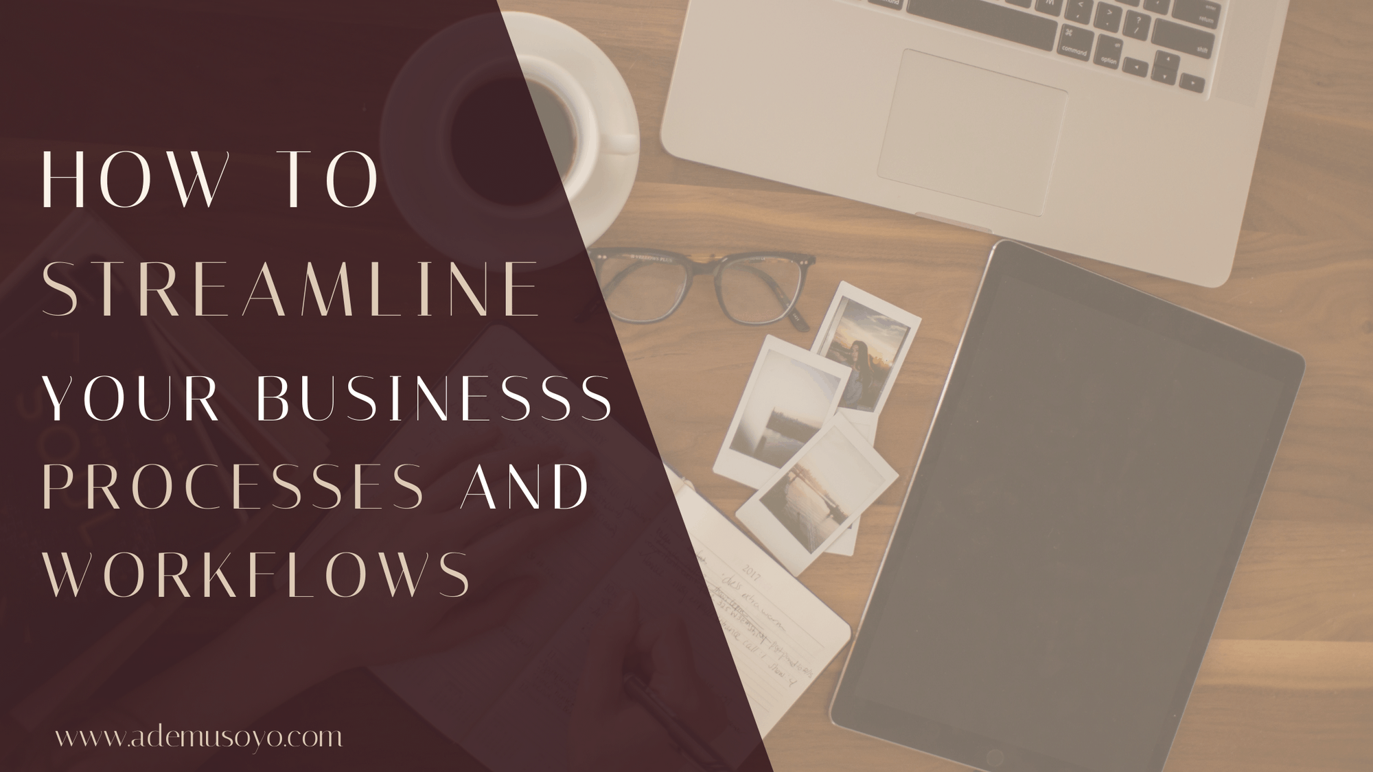 How to Streamline your Business Processes and Workflows