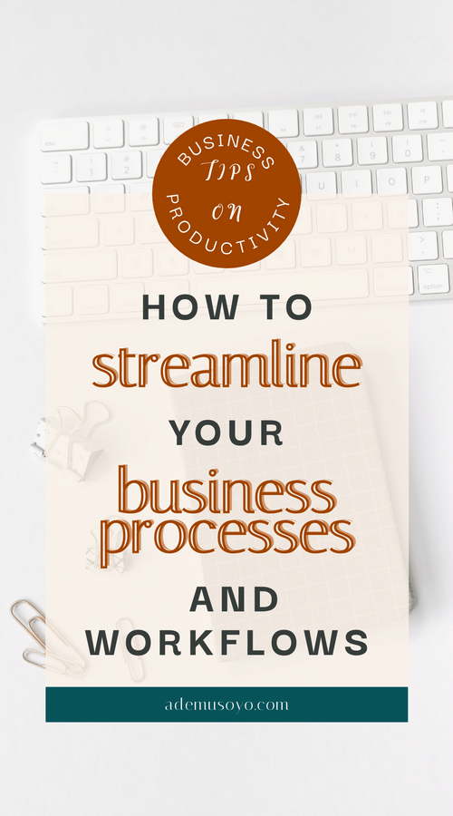 How to Streamline your Business Processes and Workflows