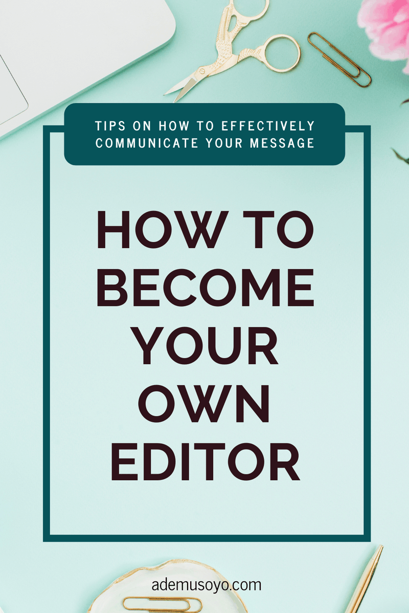 How to Become Your Own Editor