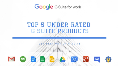 5 Underrated Best G Suite Apps you should know