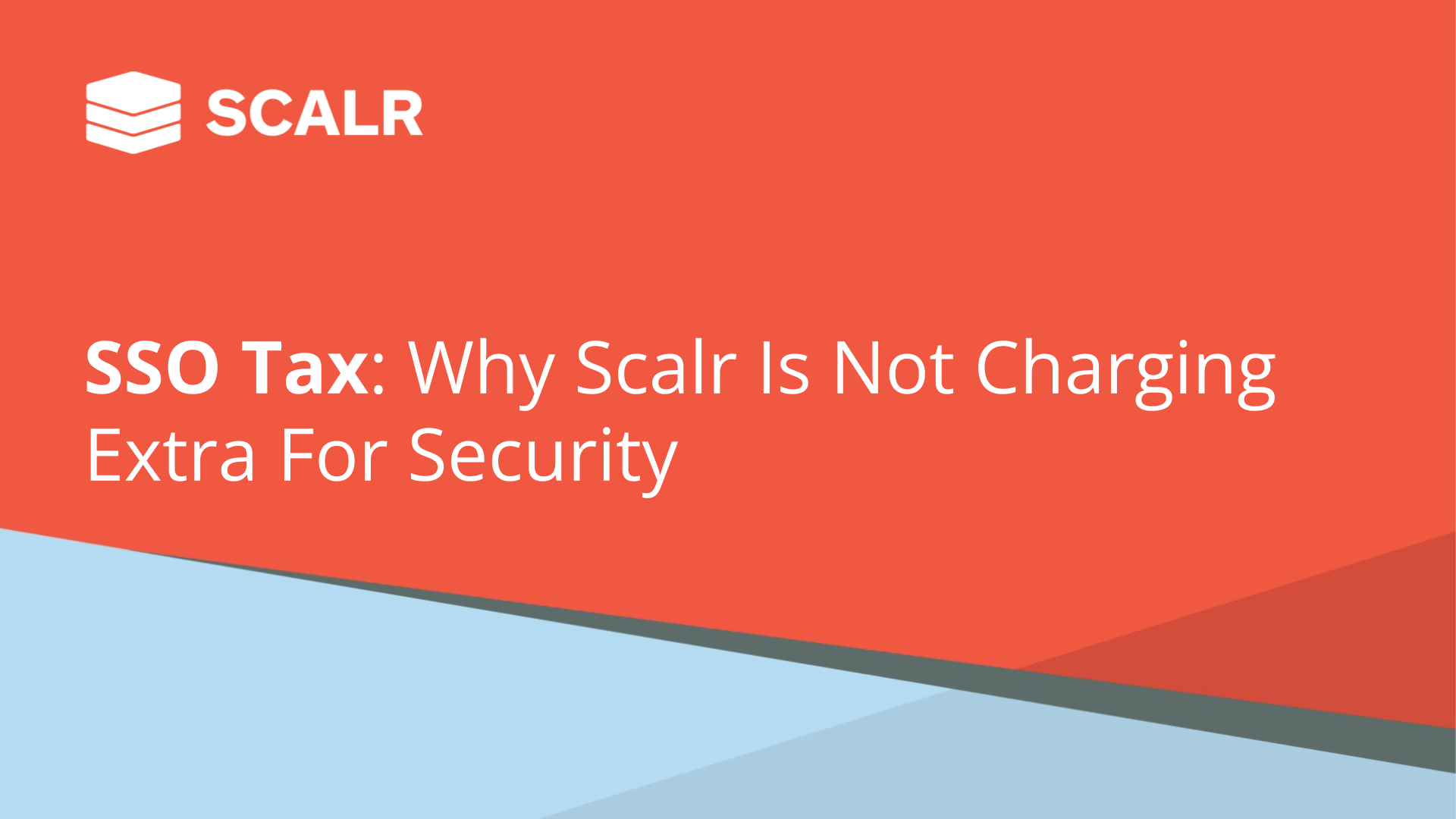 SSO Tax: Why Scalr Is Not Charging Extra For Security - Scalr