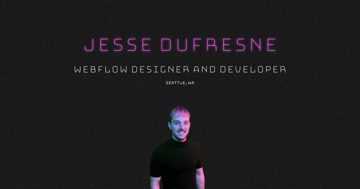 Jesse DuFresne | Webflow Designer and Developer