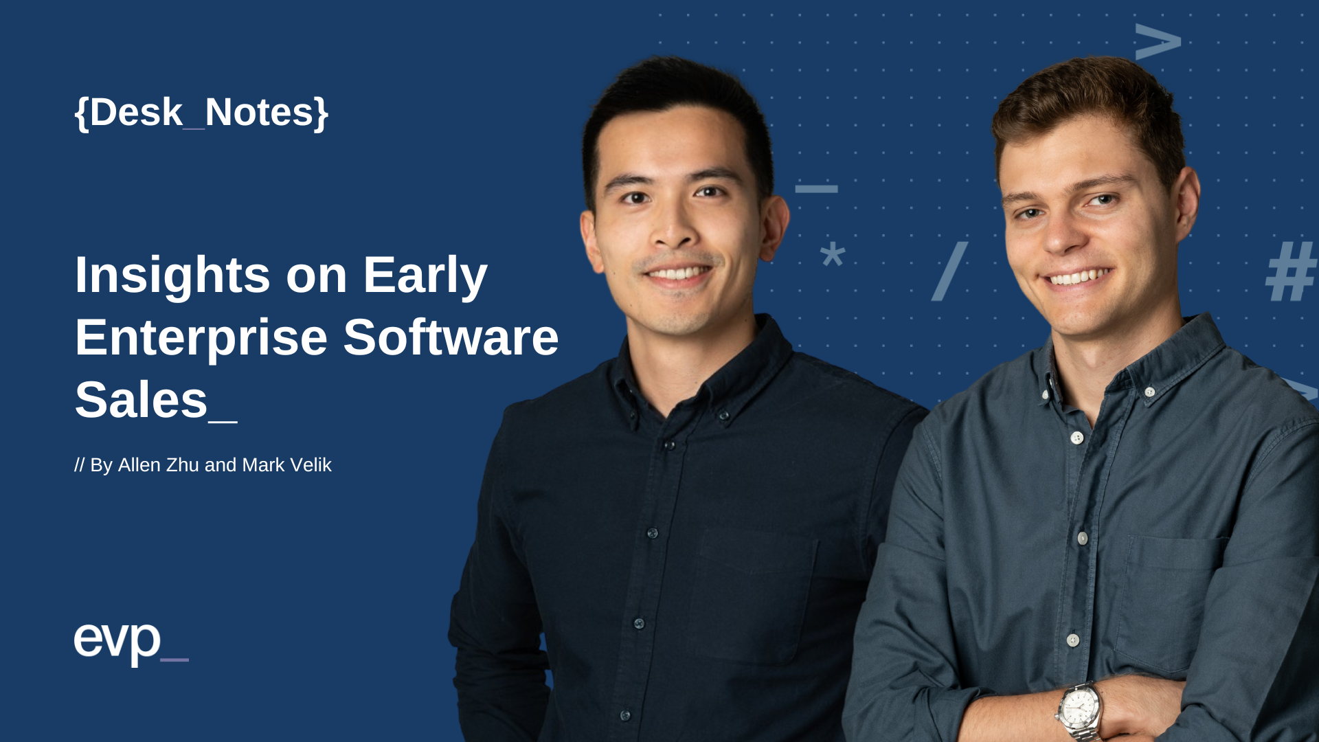 Desk Notes: Conversations with EVP founders - Insights on Early ...