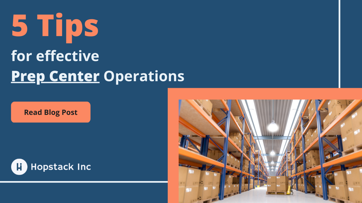 5 Tips to Effectively Manage FBA Prep Center Operations