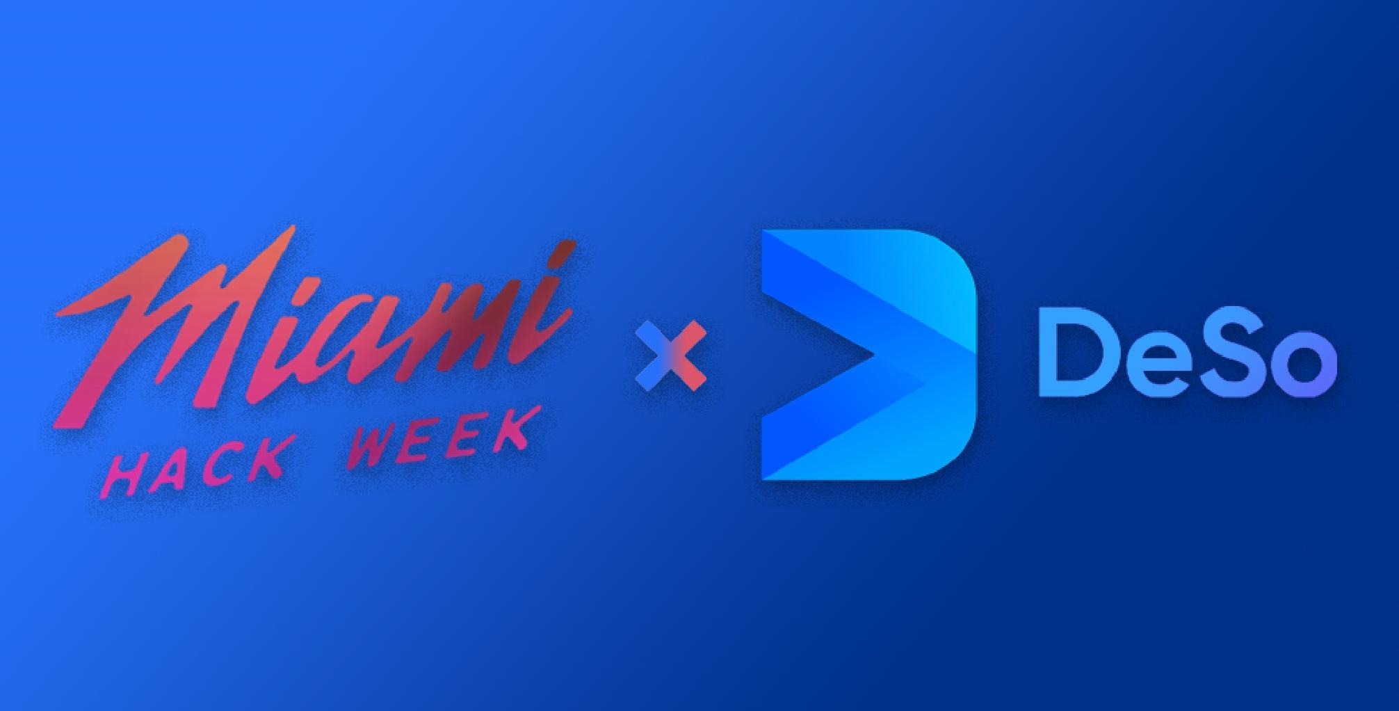 DeSo X Miami Hack Week Recap • DeSo (Decentralized Social) Blockchain