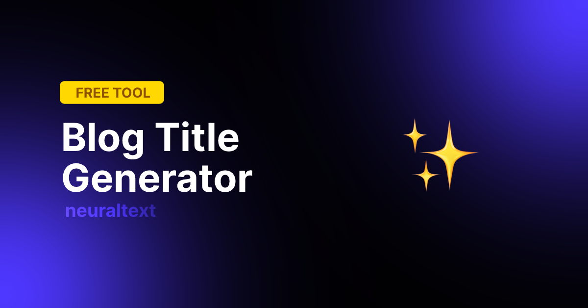 ⚡️ Blog Title Generator - NeuralText