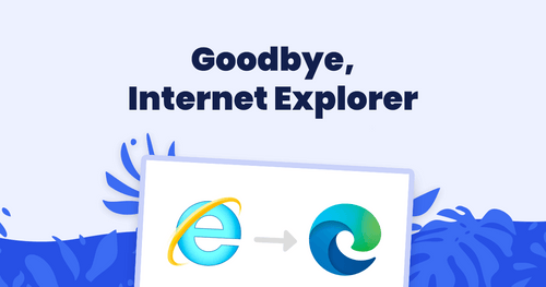 Goodbye, Internet Explorer... now what?