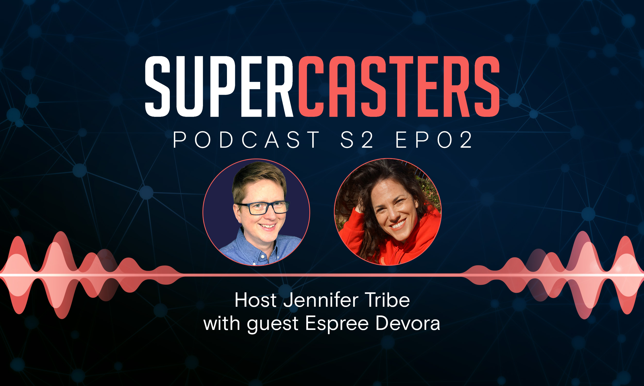 The "Secret Magic Trick" of Podcast Growth with Espree Devora - S2E02 - Supercast.com