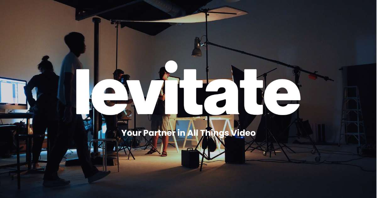 Levitate Media | We Believe in the Power of Video