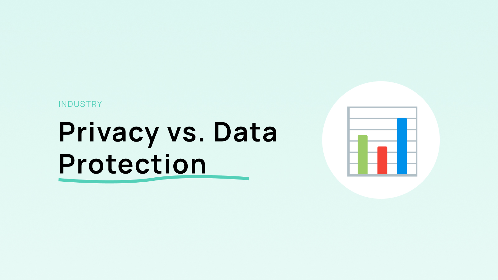 Bearer | Privacy and Data Protection: What's the difference?