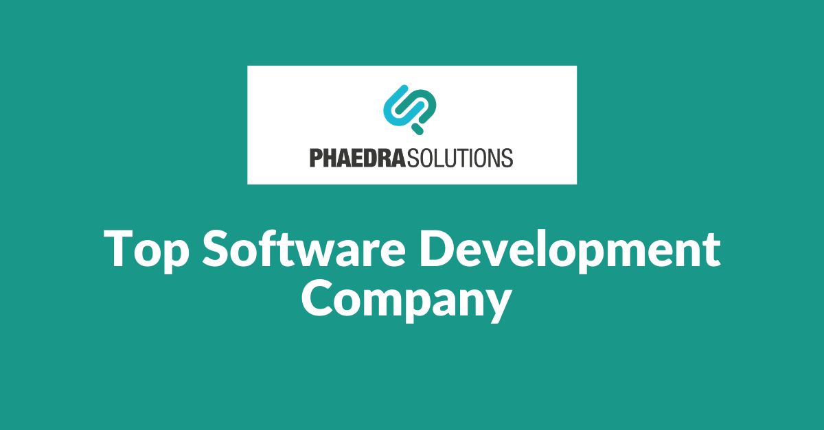 Phaedra Solutions: Top Software Development Company