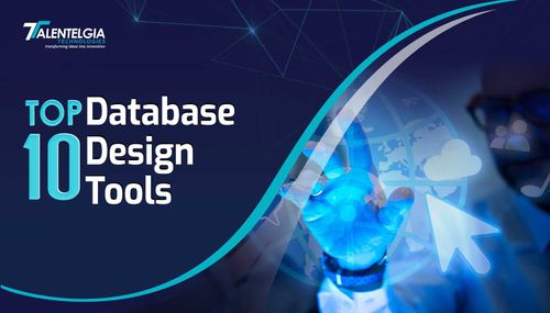 Top 10 Database Design Tools Talentelgia, The Software Development Company
